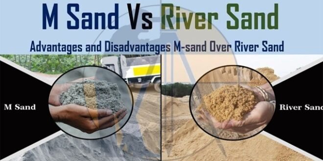 River Sand Vs M Sand | Which Sand is Better For Construction ...